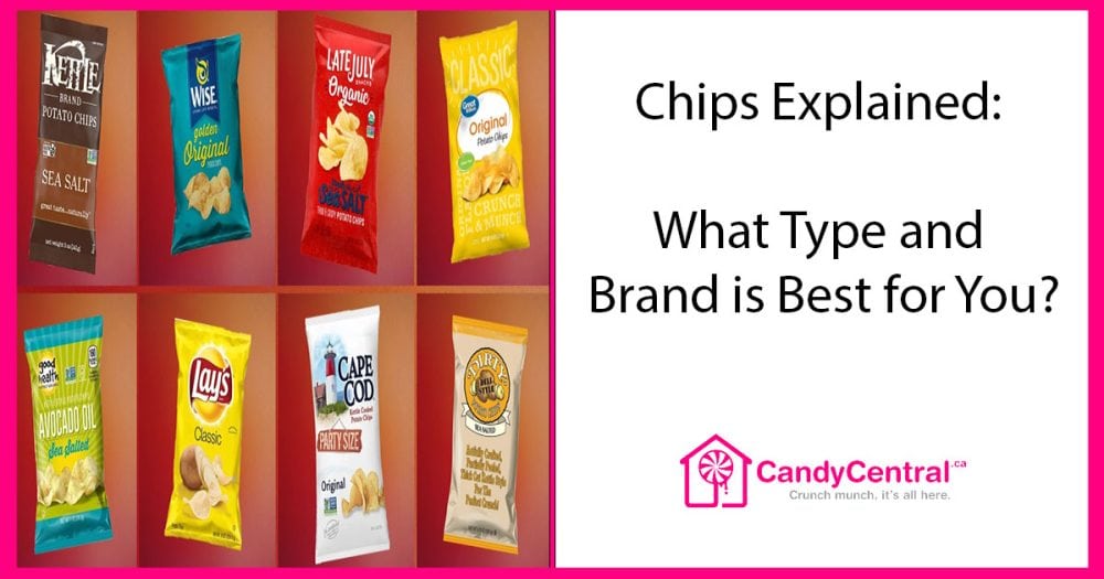Chips Explained: What Type and Brand is Best for You - Candy Central