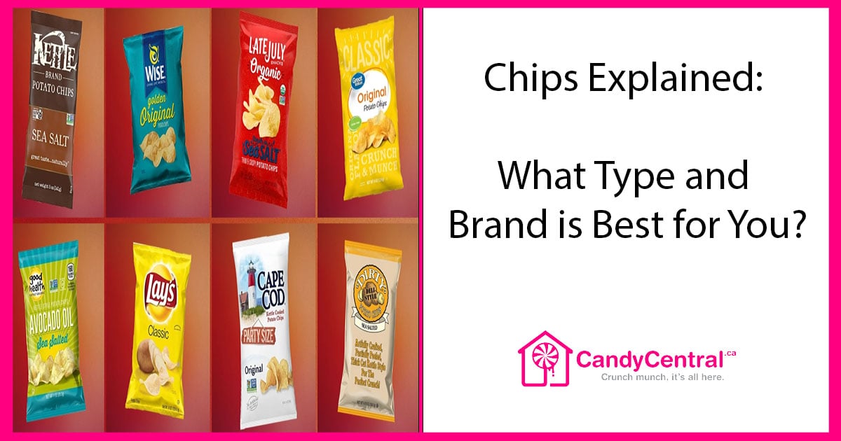 Chips Explained: What Type and Brand is Best for You - Candy Central